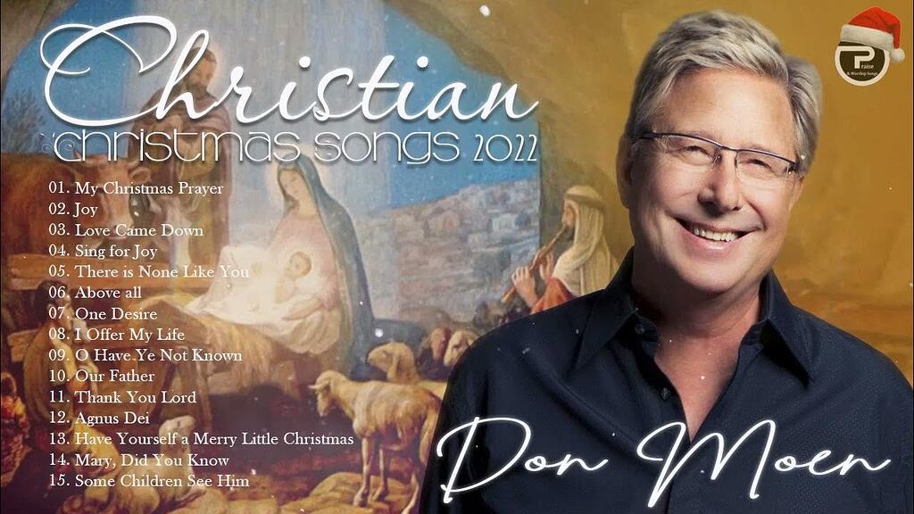 Don Moen Christian Christmas Songs 2022 - Lifestyle & Culture ...
